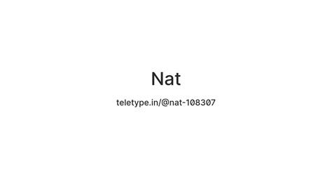Nat — Teletype