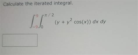 solved calculate the iterated