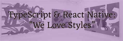 React Native And Typescript Meets Styles By Samuli Hakoniemi Medium
