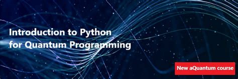 AQuantum New Course Introduction To Python For Quantum Programming AQuantum