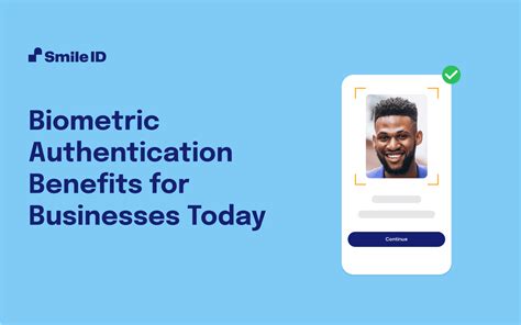 Benefits Of Biometric Authentication Smile Id