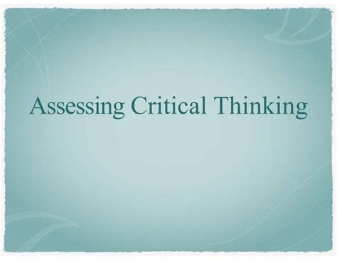 Assessingcriticalthinking 150904211332 Lva1 App6892 Pptx