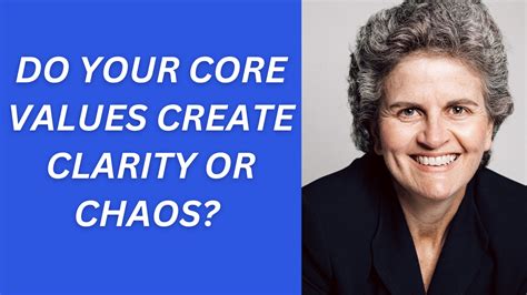 Do Your Core Values Create Clarity Or Chaos