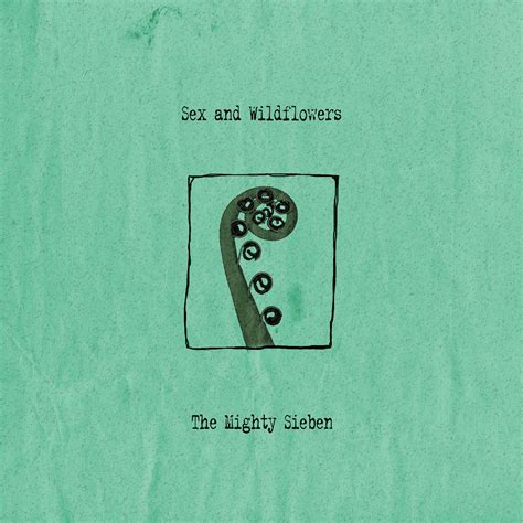 Sex And Wildflowers Album 2003 Sieben