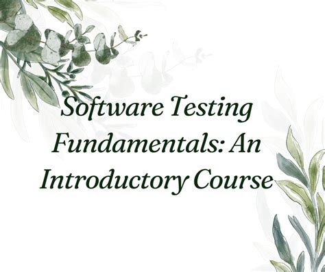 Software Testing Fundamentals An Introductory Course
