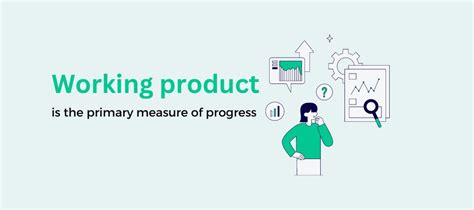 Agile Principles Series 7 Of 12 Working Product Is The Primary