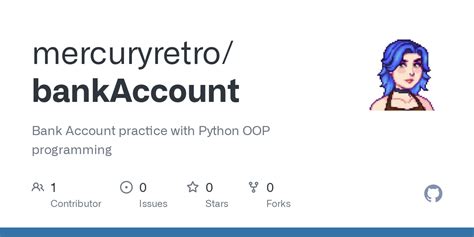 GitHub Mercuryretro BankAccount Bank Account Practice With Python OOP Programming
