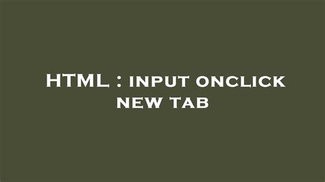 Html Input Onclick New Tab Youtube
