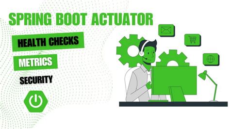 Spring Boot Production Ready Enhanced Monitoring And Management Using Actuator Orléando Dassi