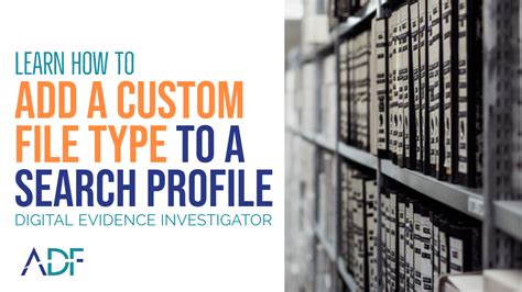 how to add a custom file type to an adf search profile