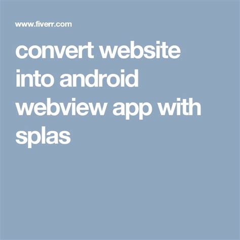 Convert Website Into Android Webview App With Splas App Development