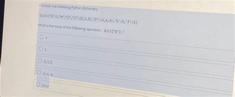 Solved Consider The Following Python Dictionary What Is The Chegg