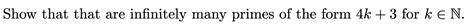 Solved Show That That Are Infinitely Many Primes Of The Form