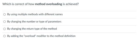 Solved Which Is Correct Of How Method Overloading Is