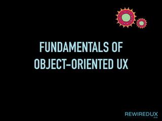 Fundamentals Of Object Oriented UX PPT