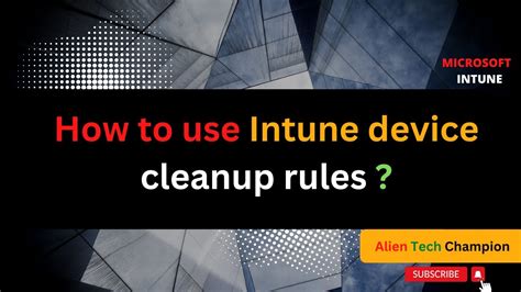 MS24 Understand Intune Device Cleanup Rules YouTube