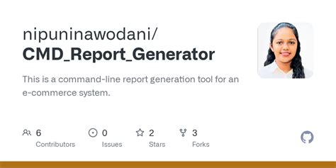 GitHub Nipuninawodani CMD Report Generator This Is A Command Line Report Generation Tool For