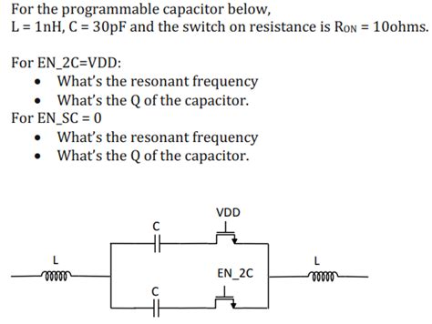 Solved For The Programmable Capacitor Below L1nhc30pf