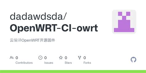 Github Dadawdsdaopenwrt Ci Owrt 云编译openwrt开源固件