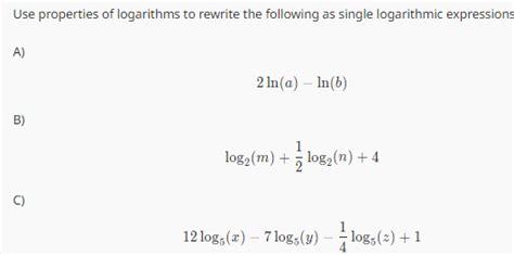 Solved Use Properties Of Logarithms To Rewrite The Following