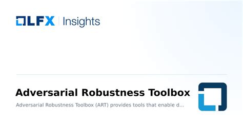 Lfx Insights Adversarial Robustness Toolbox Insights