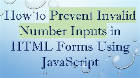 How To Prevent Invalid Number Inputs In Html Forms Using Javascript Youtube