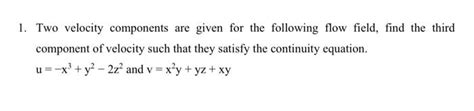 solved 1 two velocity components are given for the
