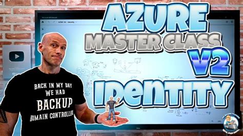 John Savill On Linkedin Azure Master Class V2 Module 2 Identity