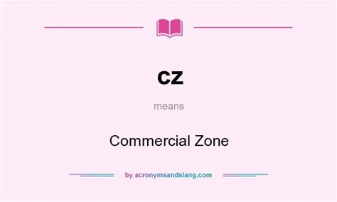 Cz Commercial Zone In Undefined By AcronymsAndSlang Com