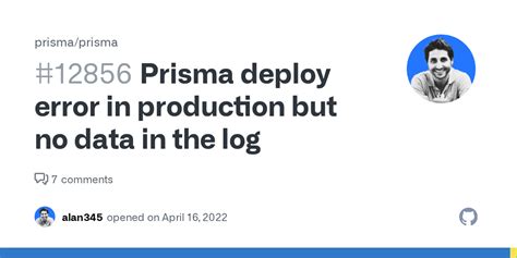Prisma Deploy Error In Production But No Data In The Log · Issue 12856