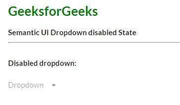 Semantic UI Dropdown Disabled State GeeksforGeeks