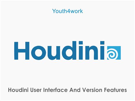 Houdini User Interface And Version Features
