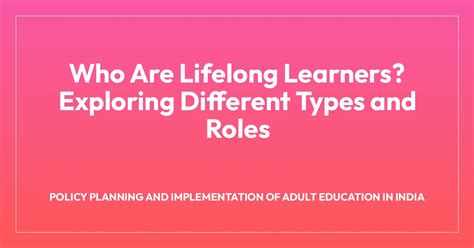 Who Are Lifelong Learners Exploring Different Types And Roles • Adult Education Quest Who Are Lifelong Learners Exploring Different Types And Roles • Adult Education Quest
