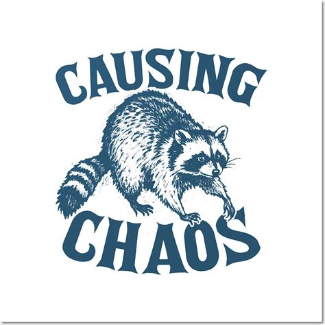 Causing Chaos Raccoon T Shirt Weird T Shirt Funny T Shirt Meme T Shirt Trash Panda T Shirt