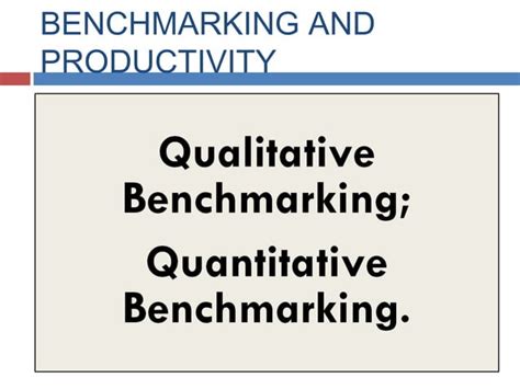 Benchmarking And Productivity Ppt