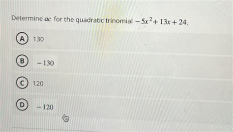 Determine A C For The Quadratic Trinomial 5 Studyx