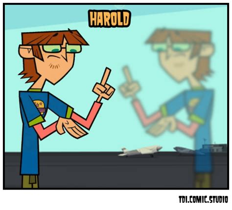 Total Drama Harold Quotes Archenemy Total Drama Tv Tropes