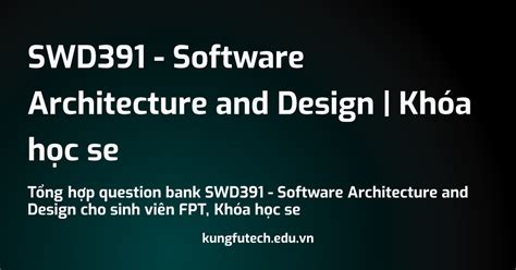 Swd391 Software Architecture And Design Khóa Học Se