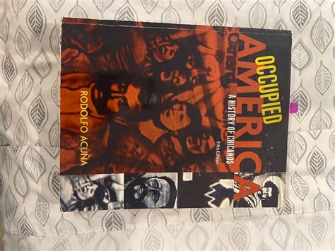 Occupied America A History Of Chicanos By Rodolfo Acuna 2003 Trade