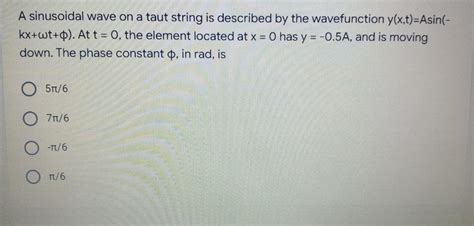 Solved A Sinusoidal Wave On A Taut String Is Described By
