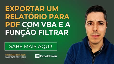 Exportar Um Relatório Para Pdf Com Vba E A Função Filtrar