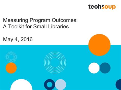 Webinar Measuring Program Outcomes A Toolkit For Small Libraries 2016