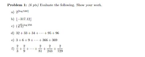 Solved Problem Pts Evaluate The Following Show Your Chegg
