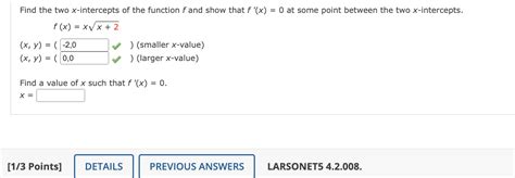Solved Find The Two X Intercepts Of The Function F And Show Chegg Com
