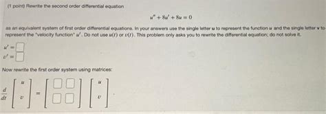 Solved 1 Point Rewrite The Second Order Differential