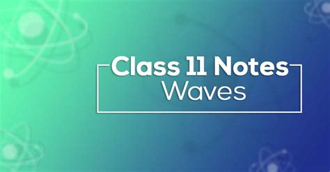 Class 11 Physics Chapter 15 Waves Notes Vidyakul