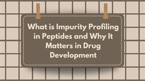 Impurity Profiling In Peptides Why It Matters In Drug Development