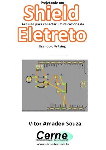 Projetando Um Shield Arduino Para Conectar Um Microfone De