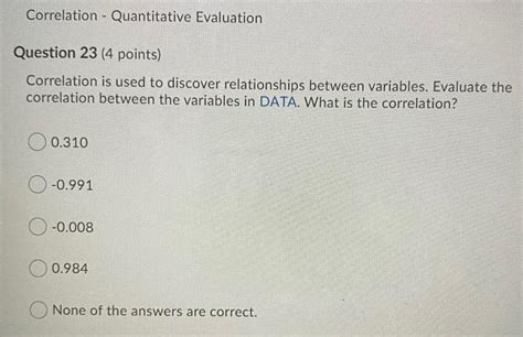 Solved Correlation Quantitative Evaluation Question Chegg