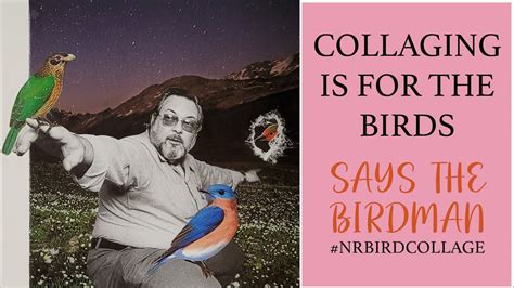 Collaging Is For The Birds Challenge Surreal Collage Art Collage Making Collaging Youtube